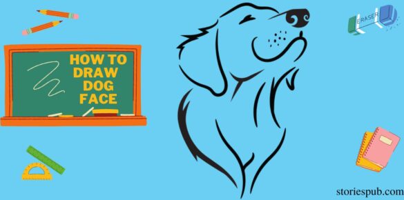 How To Draw A Dog Face - Step By Step Guide | Storiespub