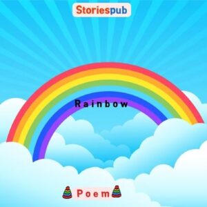 8 Best Poems On The Rainbow For Kids | Storiespub